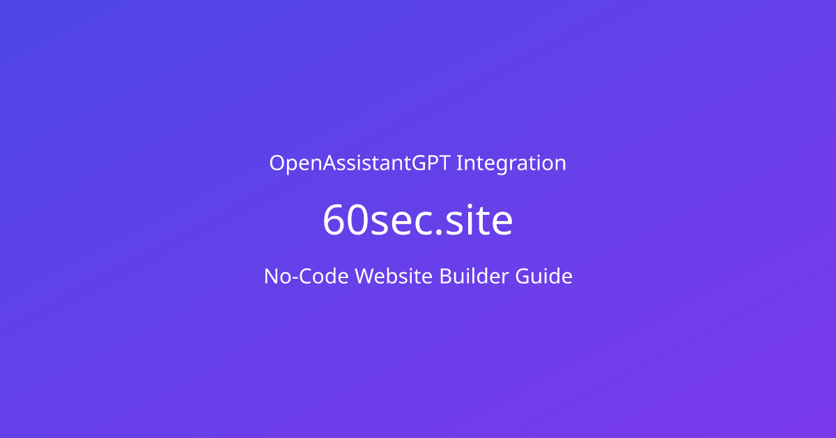 Best Free AI Chatbot to Integrate in 60sec.site with No Code