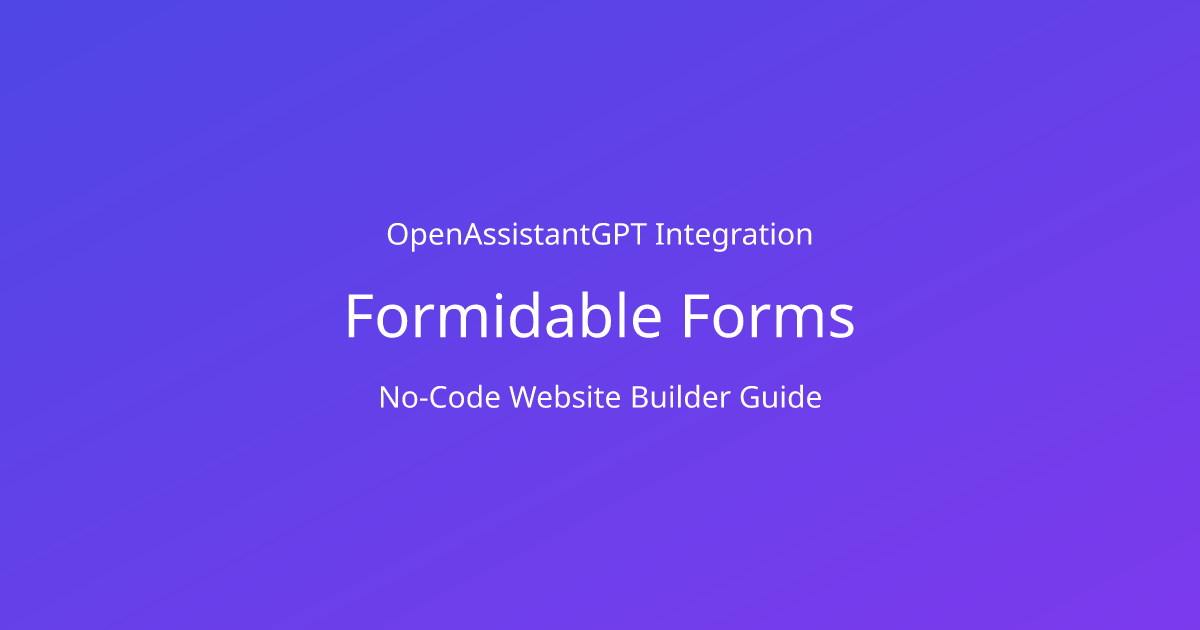Best Free AI Chatbot to Integrate in Formidable Forms with No Code