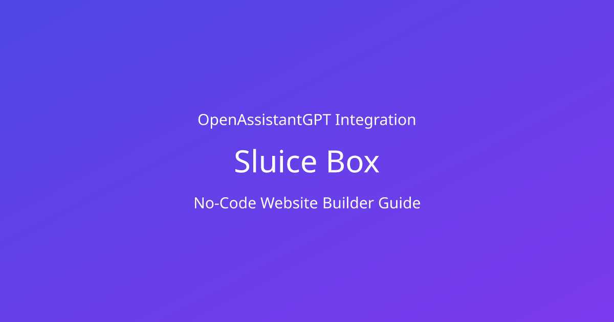 Best Free AI Chatbot to Integrate in Sluice Box with No Code