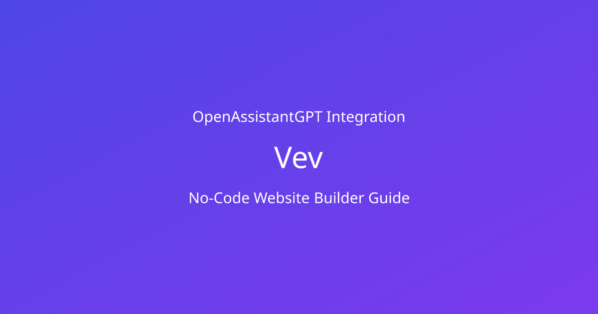 Best Free AI Chatbot to Integrate in Vev with No Code